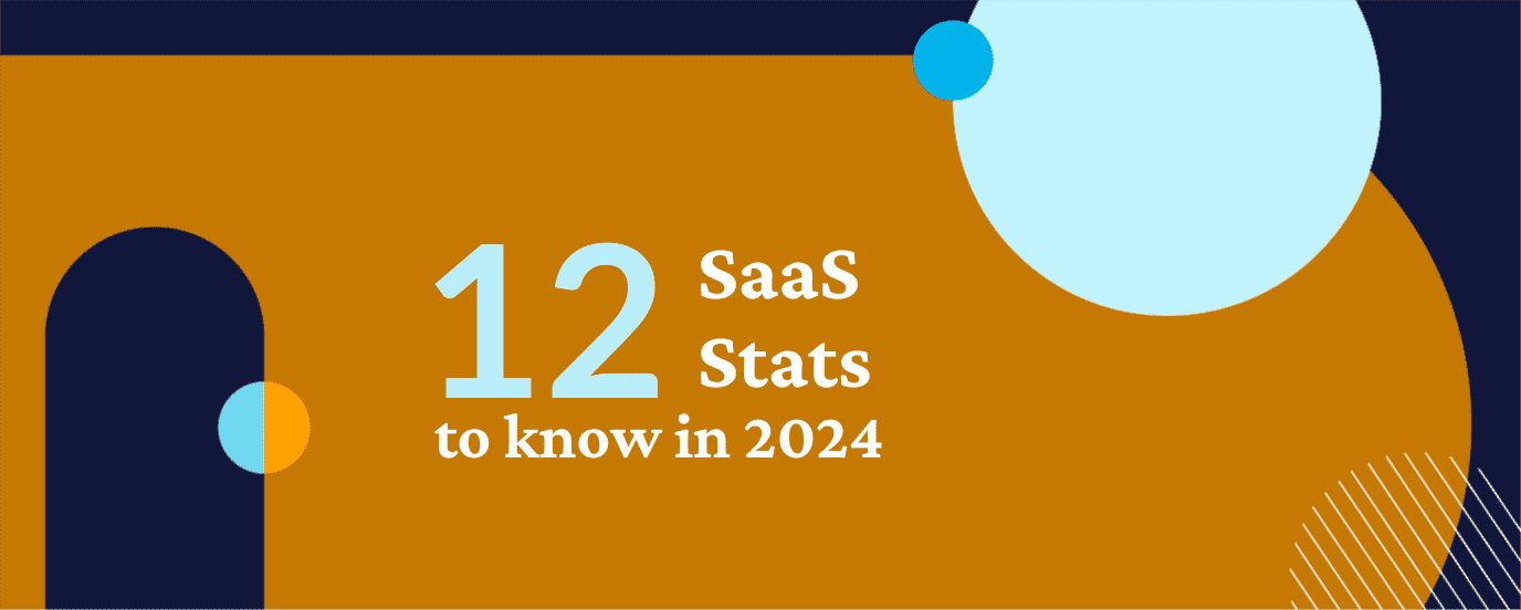 Discover 12 SaaS statistics every IT manager should see in 2024
